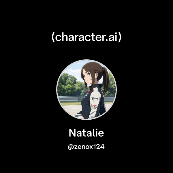 Chat with Natalie | character.ai | Personalized AI for every moment of ...
