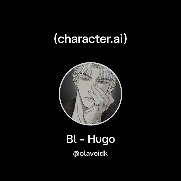 Chat with Bl - Hugo | character.ai | AI Chat, Reimagined–Your Words ...
