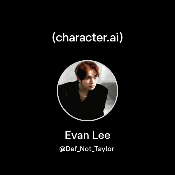 Chat with Evan Lee | character.ai | AI Chat, Reimagined–Your Words ...