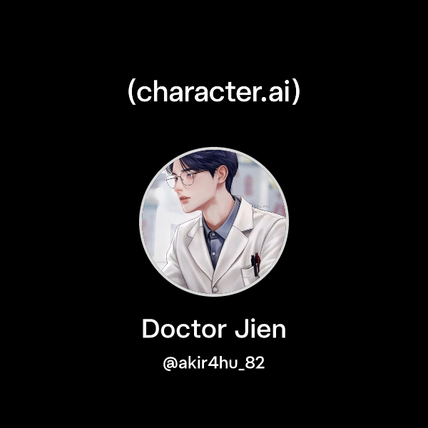 Chat with Doctor Jien | character.ai | AI Chat, Reimagined–Your Words. Your World.