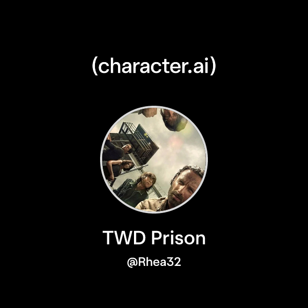 Chat with TWD Prison | character.ai | AI Chat, Reimagined–Your Words ...