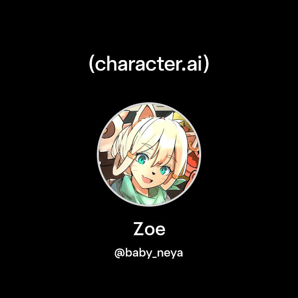 Chat with Zoe | character.ai | Personalized AI for every moment of your day
