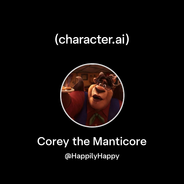 Chat with Corey the Manticore | character.ai | Personalized AI for ...