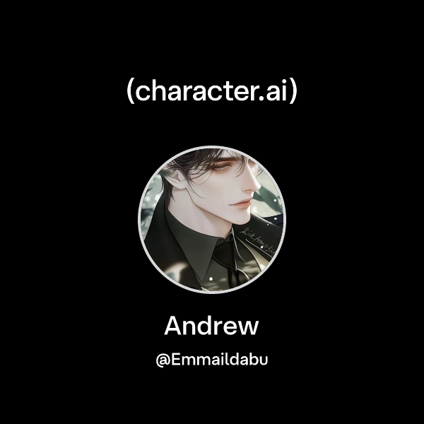 Chat with Andrew | character.ai | AI Chat, Reimagined–Your Words. Your World.