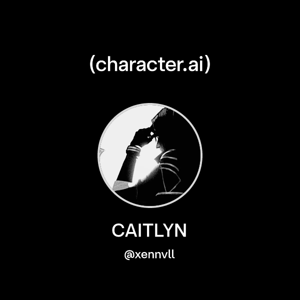 Chat with CAITLYN | character.ai | AI Chat, Reimagined–Your Words. Your ...