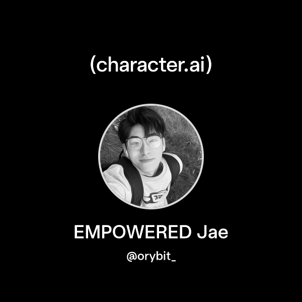 Chat with EMPOWERED Jae | character.ai | Personalized AI for every ...