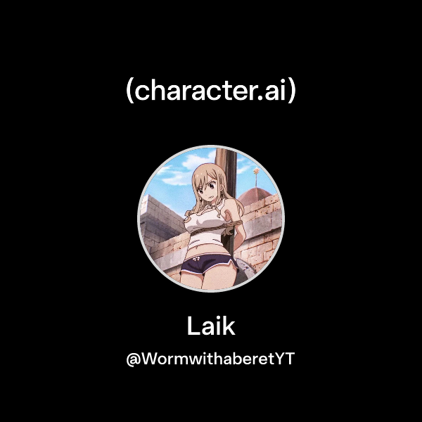 Chat with Laik | character.ai | AI Chat, Reimagined–Your Words. Your World.