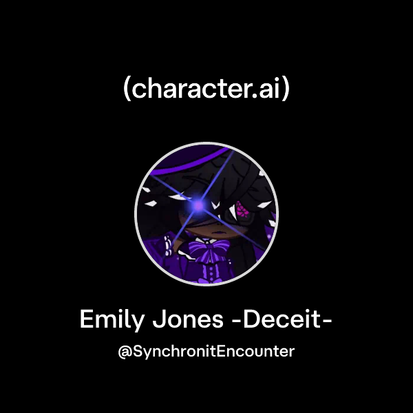 Chat with Emily Jones -Deceit- | character.ai | AI Chat, Reimagined ...