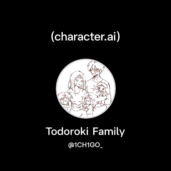 Chat with Todoroki Family | character.ai | AI Chat, Reimagined–Your ...