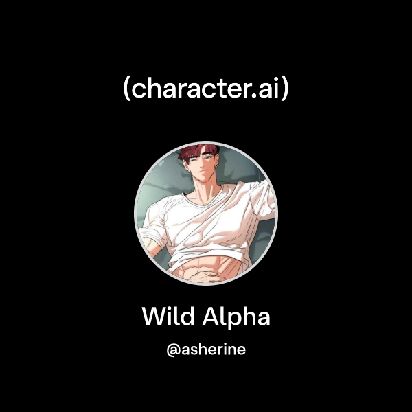 Chat with Wild Alpha | character.ai | AI Chat, Reimagined–Your Words ...