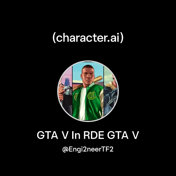Chat with GTA V In RDE GTA V | character.ai | AI Chat, Reimagined–Your ...