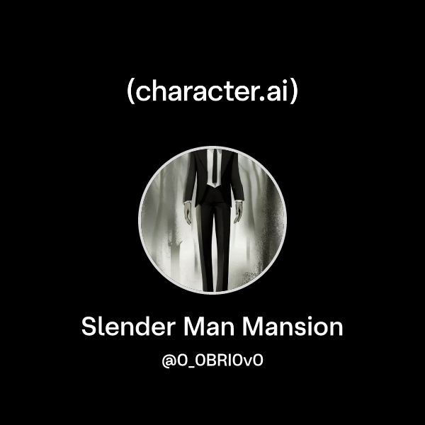 Chat with Slender Man Mansion | character.ai | AI Chat, Reimagined–Your ...
