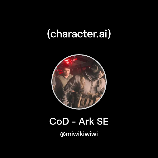 Chat with CoD - Ark SE | character.ai | AI Chat, Reimagined–Your Words ...