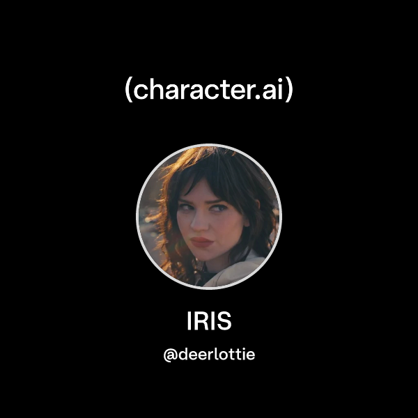 Chat with IRIS | character.ai | AI Chat, Reimagined–Your Words. Your World.