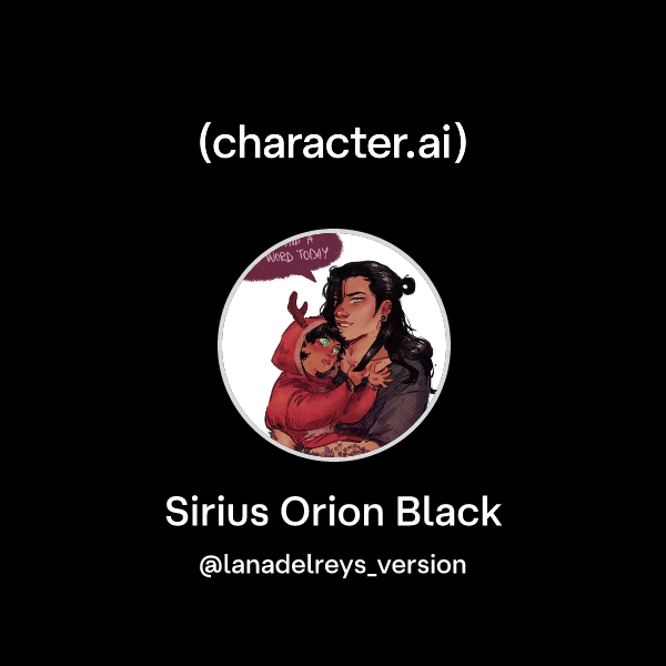 Chat with Sirius Orion Black | character.ai | AI Chat, Reimagined–Your Words. Your World.