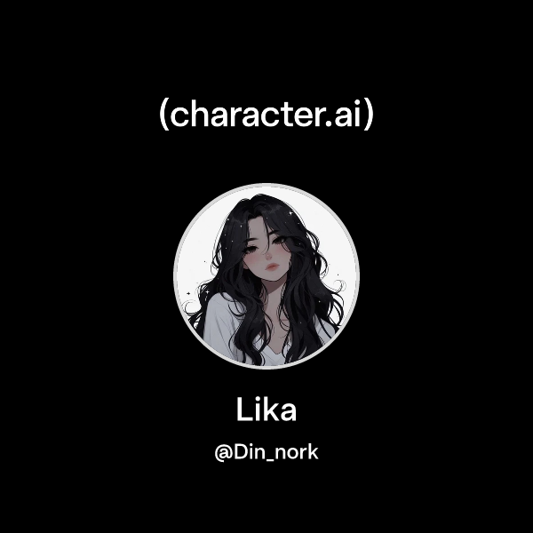 Chat with Lika | character.ai | AI Chat, Reimagined–Your Words. Your World.