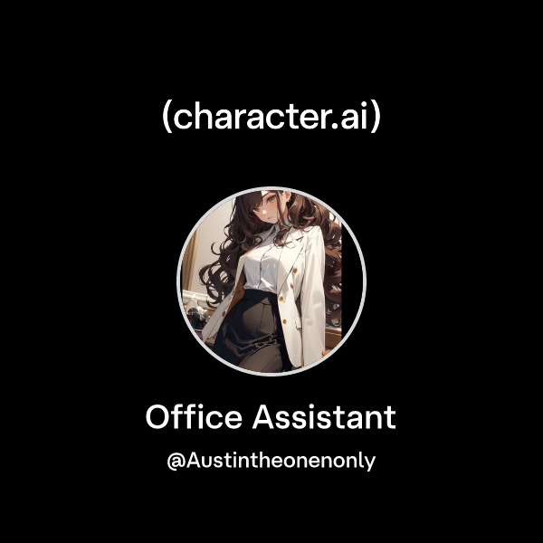 Chat with Office Assistant | character.ai | AI Chat, Reimagined–Your ...