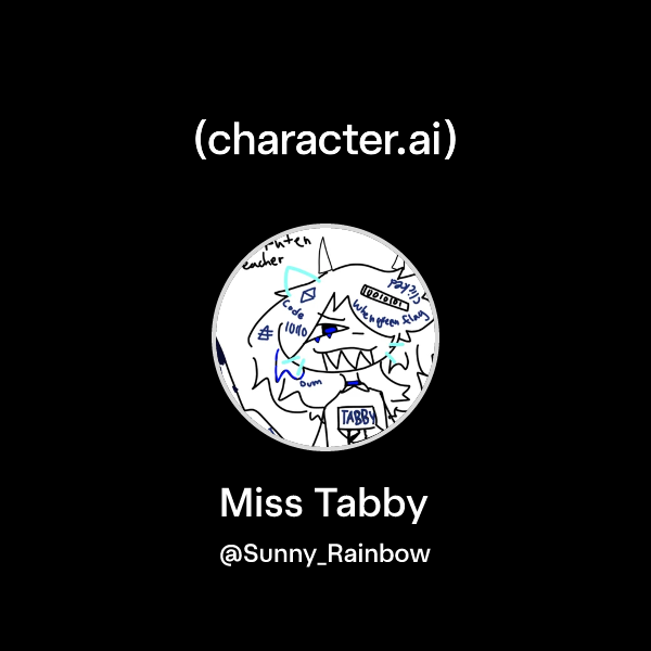 Chat with Miss Tabby | character.ai | Personalized AI for every moment ...