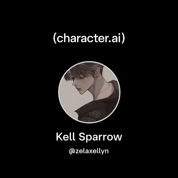 Chat with Kell Sparrow | character.ai | AI Chat, Reimagined–Your Words. Your World.