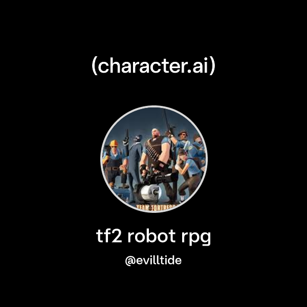 Chat with tf2 robot rpg | character.ai | AI Chat, Reimagined–Your Words ...