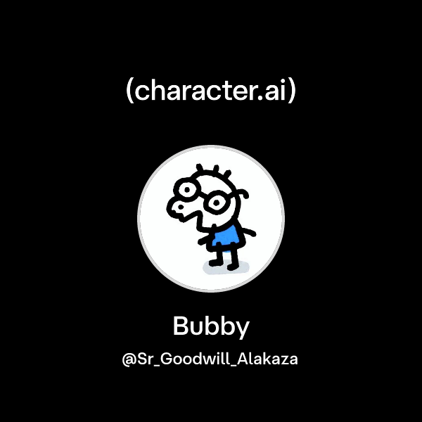 Chat with Bubby | character.ai | Personalized AI for every moment of ...