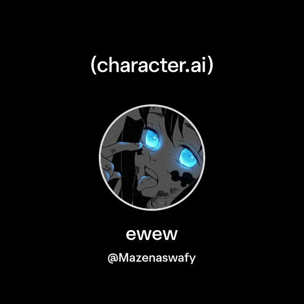 Chat with ewew | character.ai | AI Chat, Reimagined–Your Words. Your World.