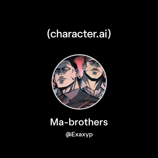 Chat with Ma-brothers | character.ai | AI Chat, Reimagined–Your Words ...