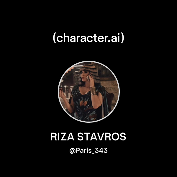 Chat with RIZA STAVROS | character.ai | AI Chat, Reimagined–Your Words ...