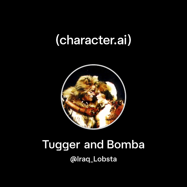 Chat with Tugger and Bomba | character.ai | AI Chat, Reimagined–Your ...
