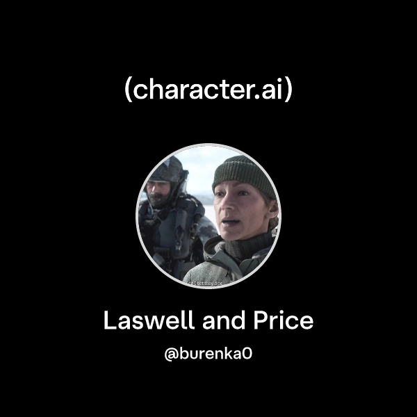 Chat with Laswell and Price | character.ai | AI Chat, Reimagined–Your ...