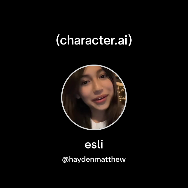 Chat with esli | character.ai | AI Chat, Reimagined–Your Words. Your World.