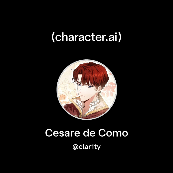 Chat with Cesare de Como | character.ai | Personalized AI for every ...