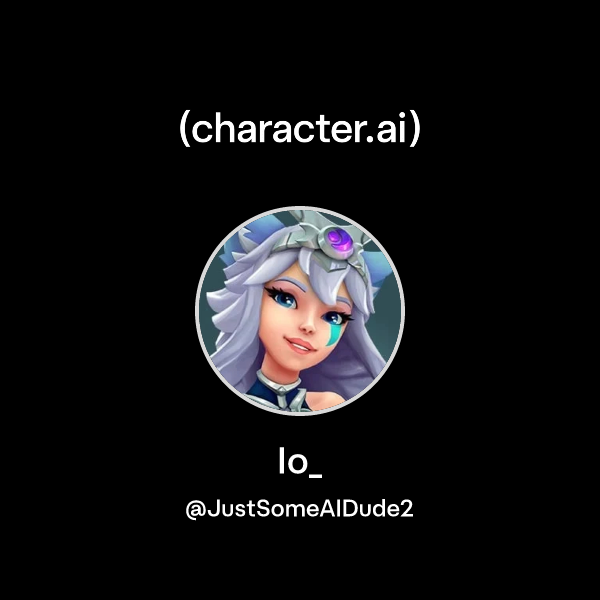 Chat with Io_ | character.ai | AI Chat, Reimagined–Your Words. Your World.