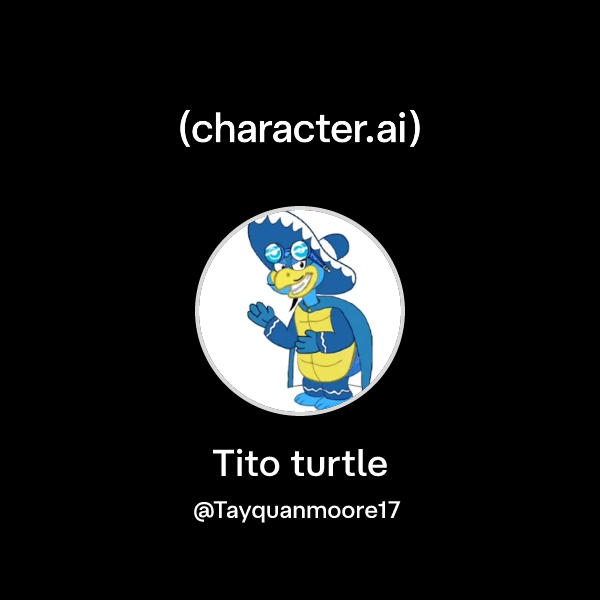 Chat with Tito turtle | character.ai | AI Chat, Reimagined–Your Words ...