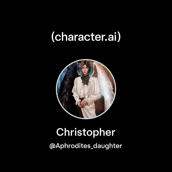 Chat with Christopher | character.ai | AI Chat, Reimagined–Your Words ...