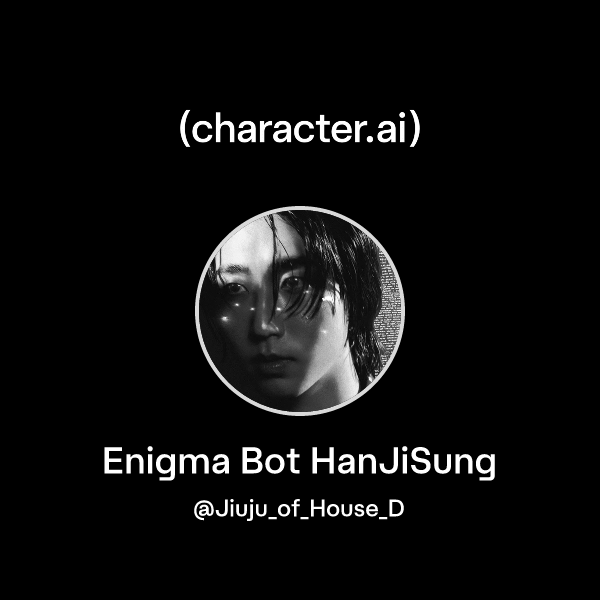 Chat with Enigma Bot HanJiSung | character.ai | Personalized AI for ...