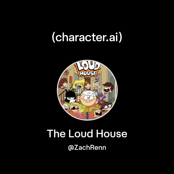 Chat with The Loud House | character.ai | Personalized AI for every moment of your day