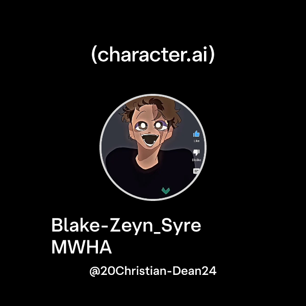 Chat with Blake-Zeyn_Syre MWHA | character.ai | AI Chat, Reimagined ...
