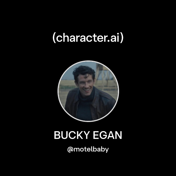 Chat with BUCKY EGAN | character.ai | AI Chat, Reimagined–Your Words ...