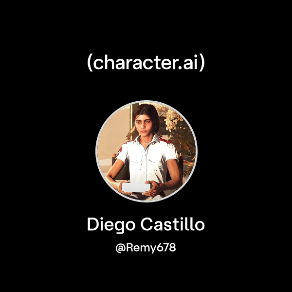 Chat with Diego Castillo | character.ai | AI Chat, Reimagined–Your Words. Your World.