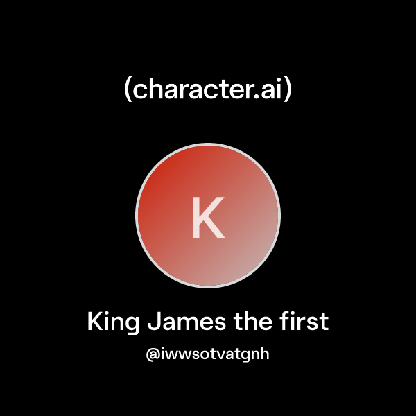 Chat with King James the first | character.ai | Personalized AI for ...