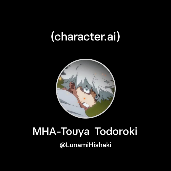 Chat with MHA-Touya Todoroki | character.ai | Personalized AI for every ...