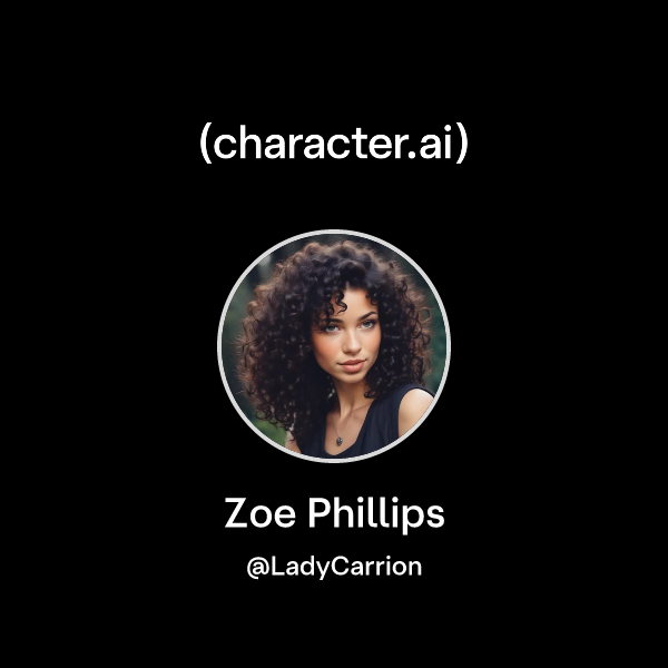 Chat with Zoe Phillips | character.ai | AI Chat, Reimagined–Your Words ...