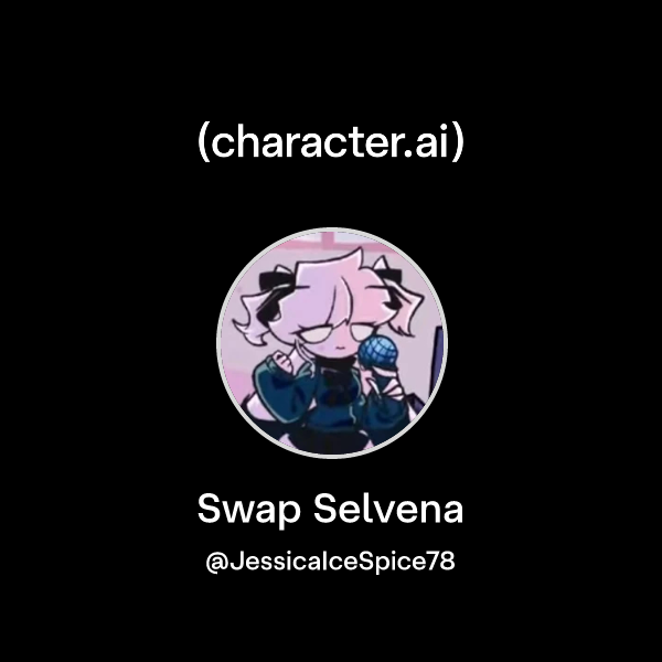 Chat with Swap Selvena | character.ai | AI Chat, Reimagined–Your Words ...