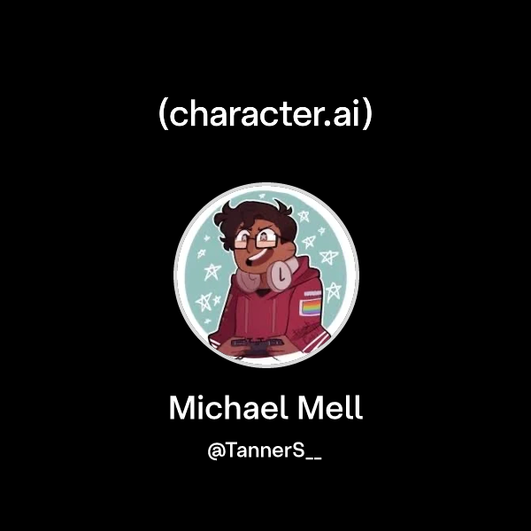 Chat with Michael Mell | character.ai | AI Chat, Reimagined–Your Words ...