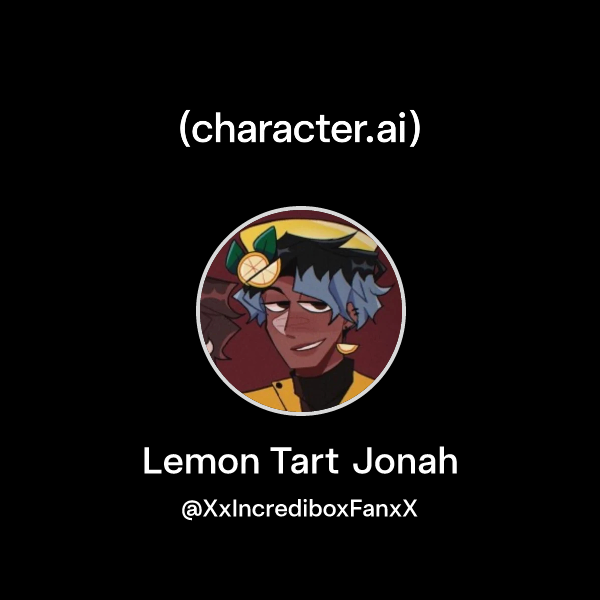 Chat with Lemon Tart Jonah | character.ai | AI Chat, Reimagined–Your ...
