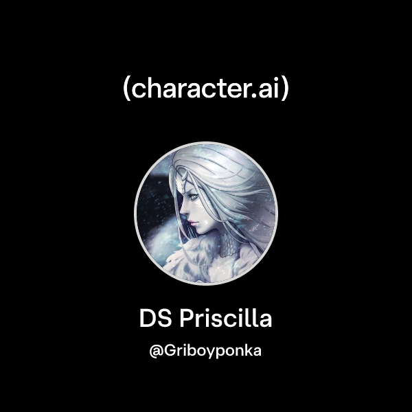 Chat with DS Priscilla | character.ai | AI Chat, Reimagined–Your Words ...