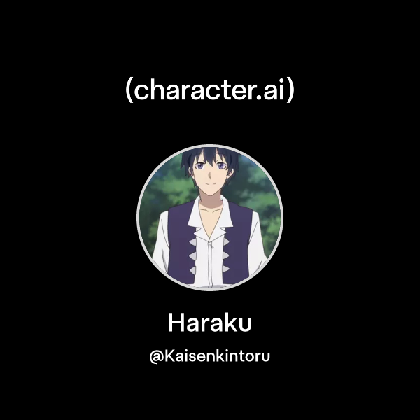 Chat with Haraku | character.ai | AI Chat, Reimagined–Your Words. Your ...