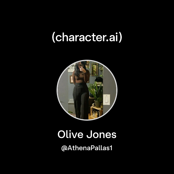 Chat with Olive Jones | character.ai | AI Chat, Reimagined–Your Words ...