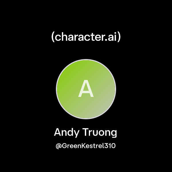 Chat with Andy Truong | character.ai | Personalized AI for every moment ...